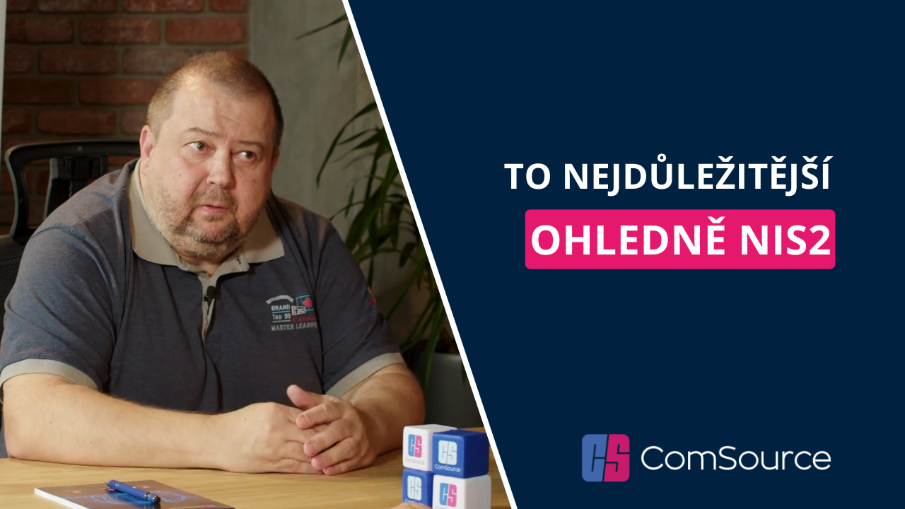 Jak NIS2 změní kyberbezpečnost v České republice? - ComSource